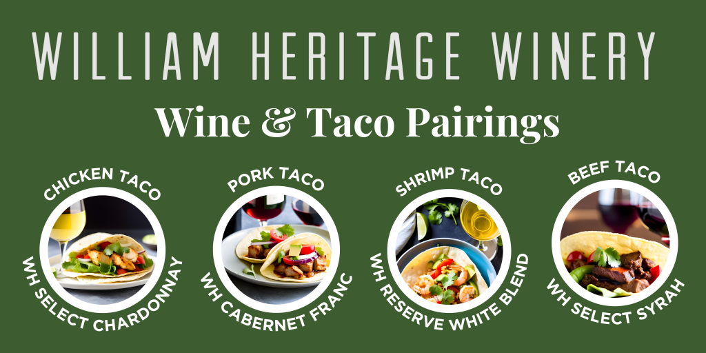 taco tuesday wine pairings - William Heritage Winery